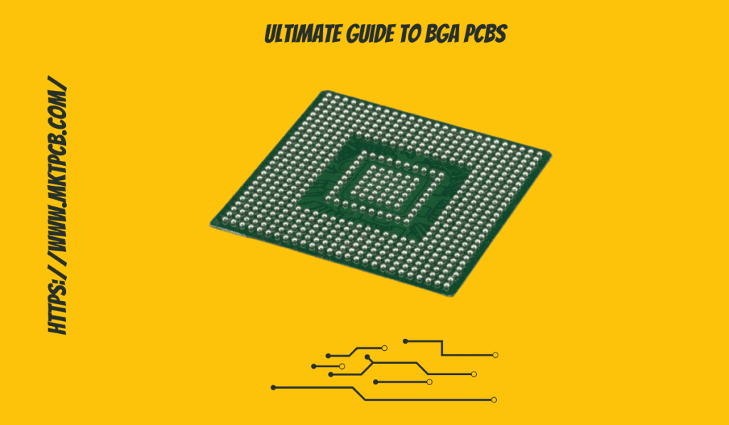BGA PCB Ultimate Guide | Types Of BGA PCB | BGA PCB Benefits